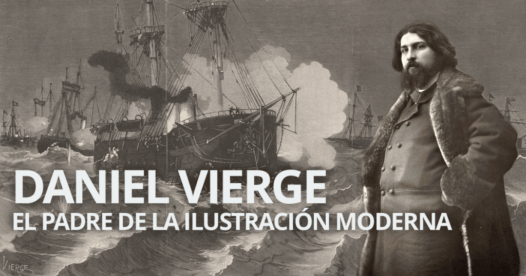 Daniel Vierge, el padre de la ilustración moderna. Una breve biografía.