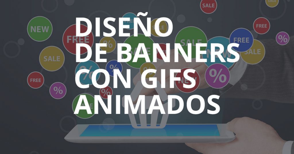 Diseño de banners con gifs animados para publicidad en internet